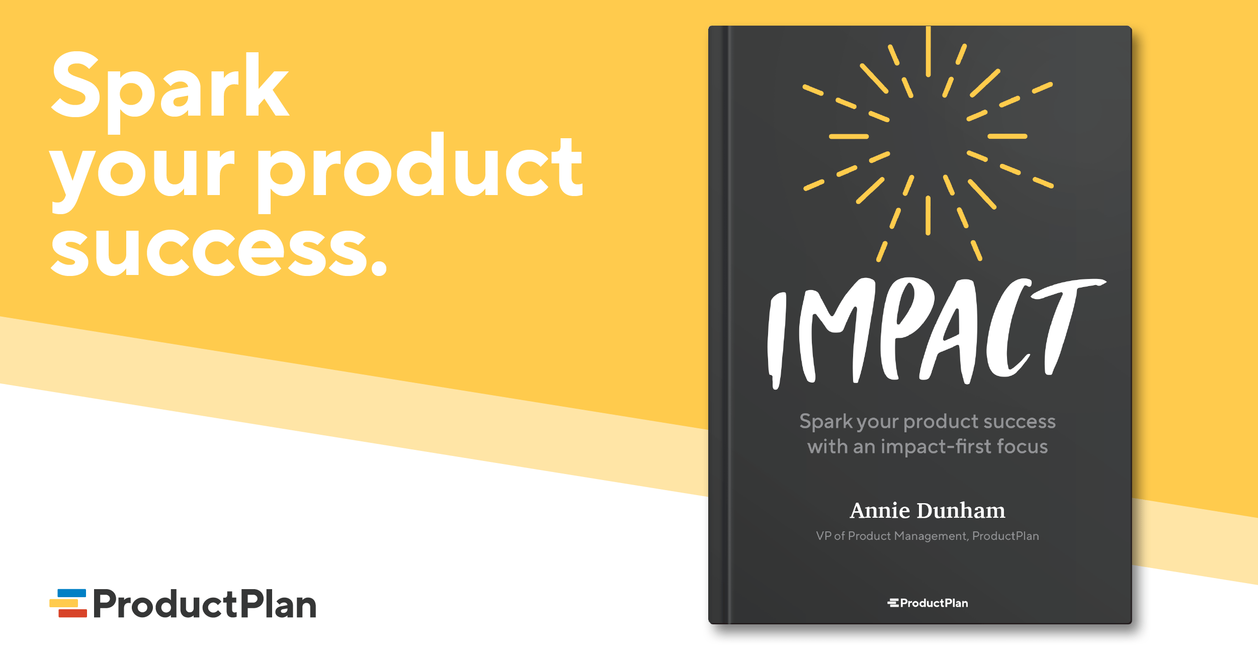 IMPACT: Spark Your Product Success with an Impact-first Focus