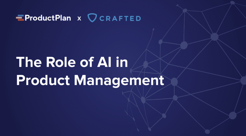 The Role of AI in Product Management - ProductPlan