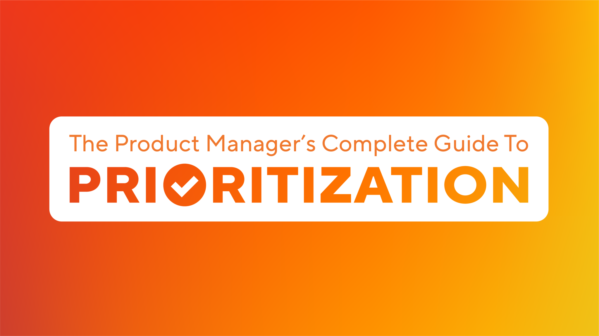 Explore Prioritization and Backlog